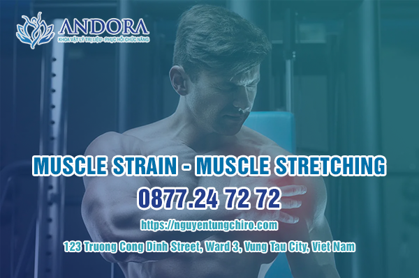 Muscle Strain Treatment at Vung Tau City - Nguyen Tung Chiro